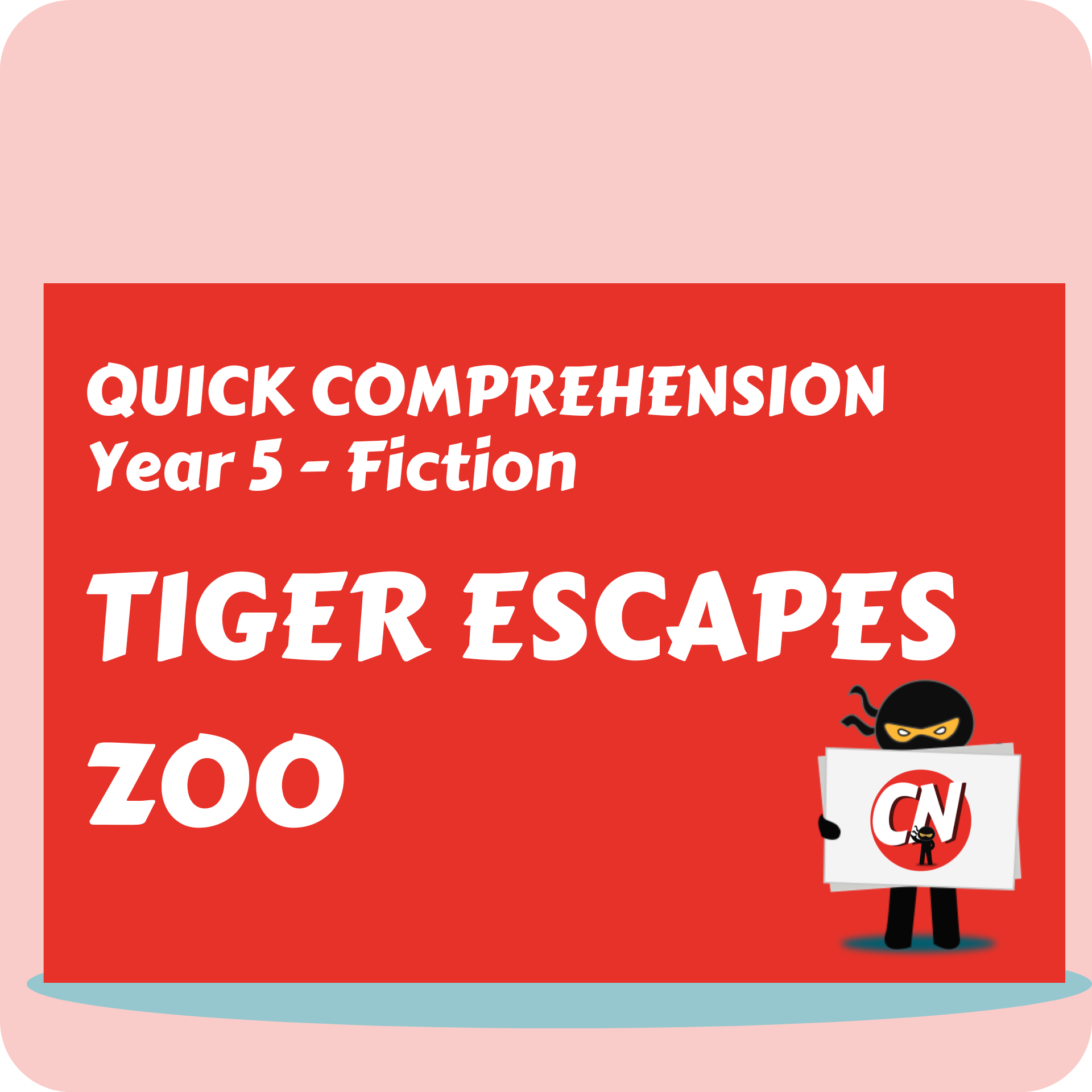 Quick Comprehension – Year 5 – Fiction – Tiger Escapes Zoo – Vocabulary ...