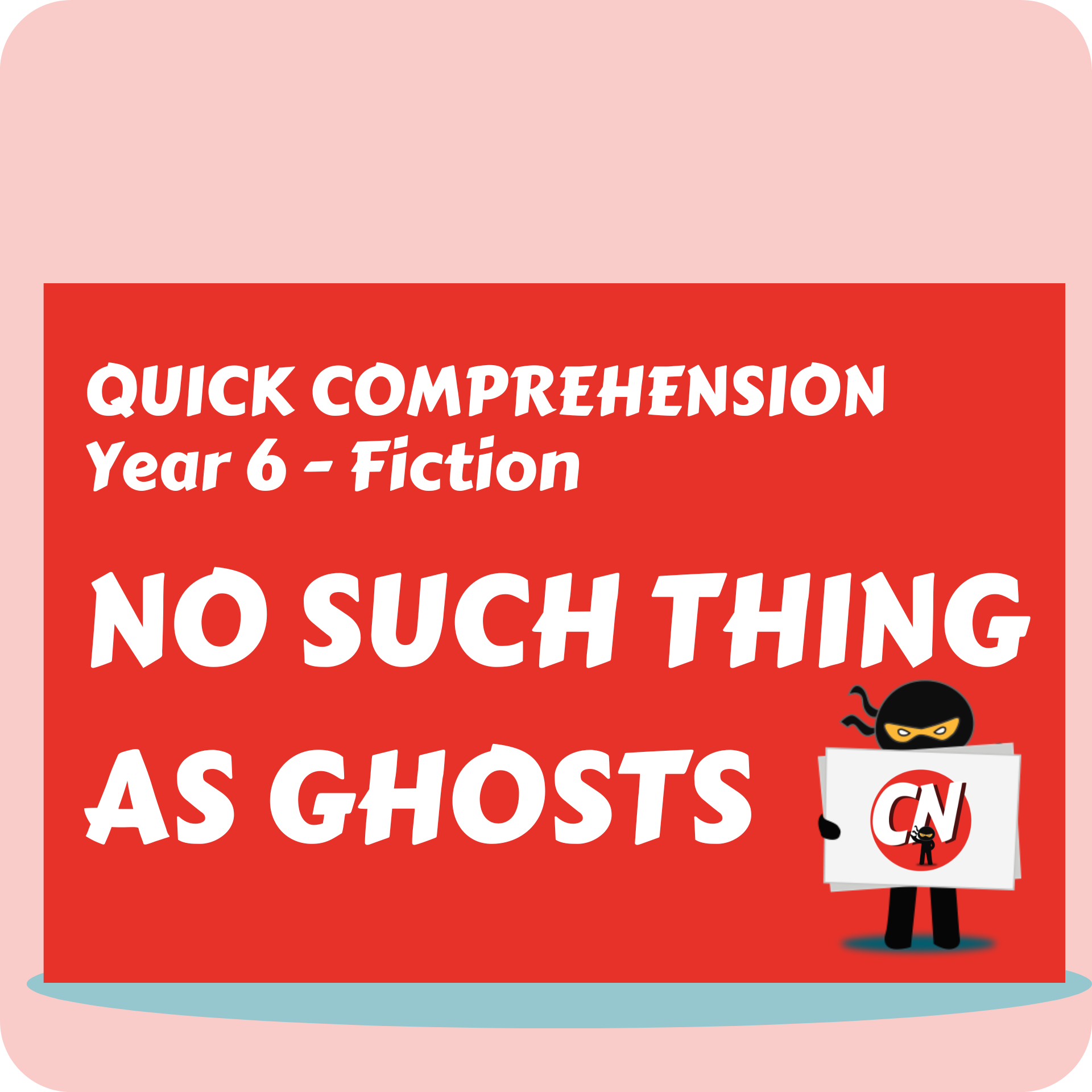 Quick Comprehension – Year 6 – Fiction – No Such Thing as Ghosts ...