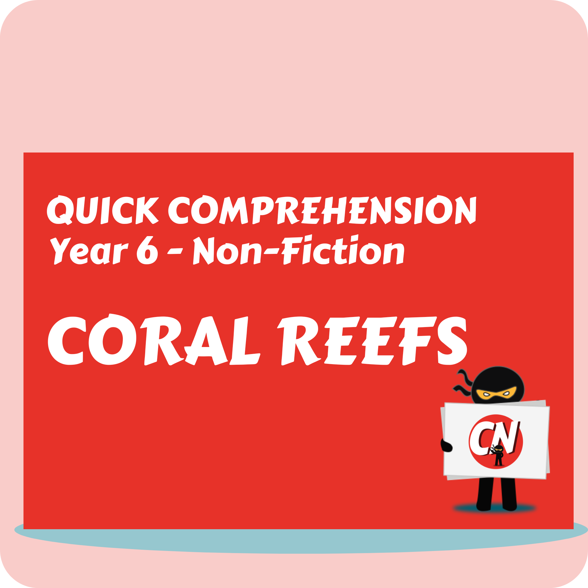 Quick Comprehension – Year 6 – Non-Fiction – Coral Reefs – Vocabulary Ninja