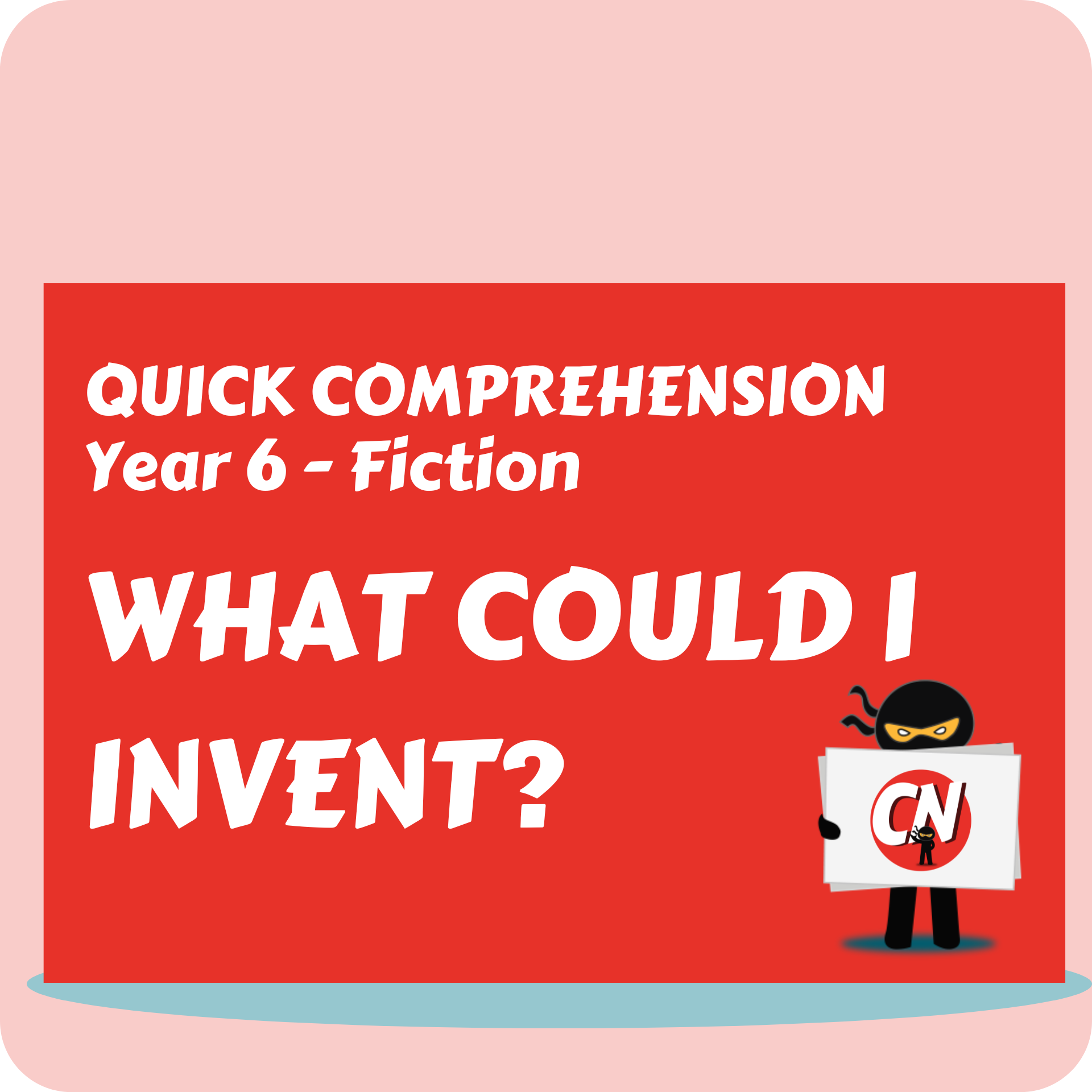 Quick Comprehension – Year 6 – Fiction – What Could I Invent ...