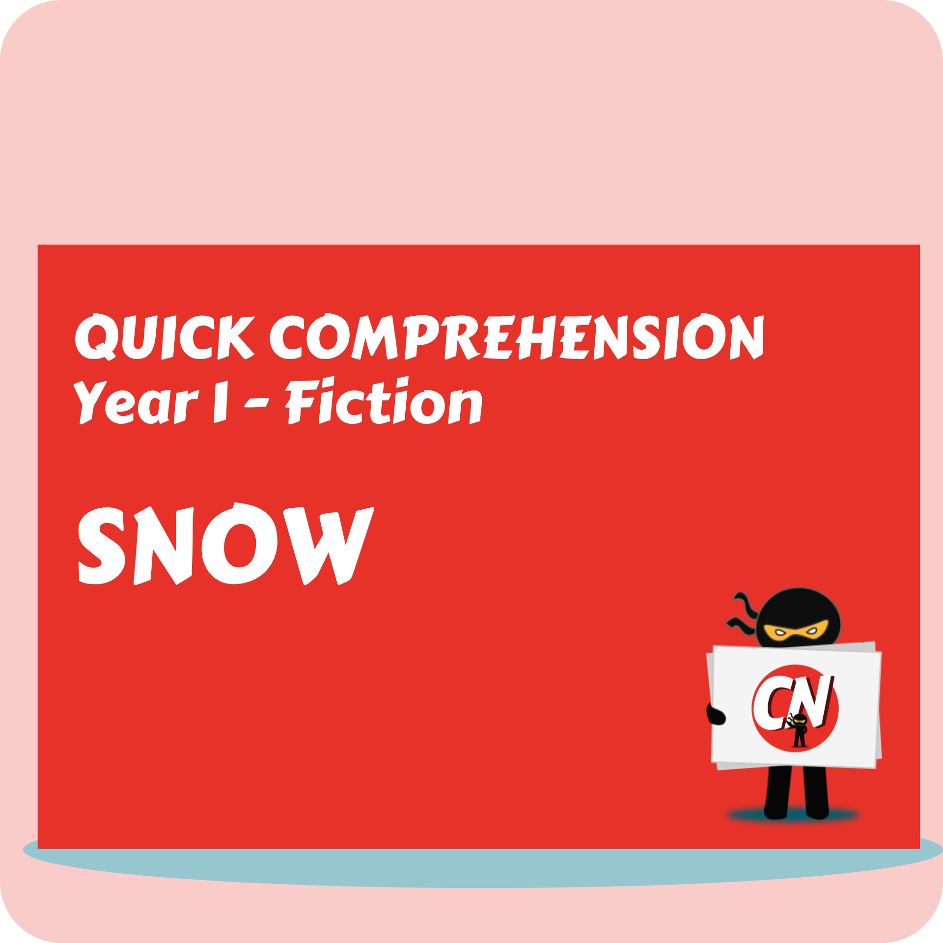 Quick Comprehension – Year 1 – Fiction – Snow – Vocabulary Ninja