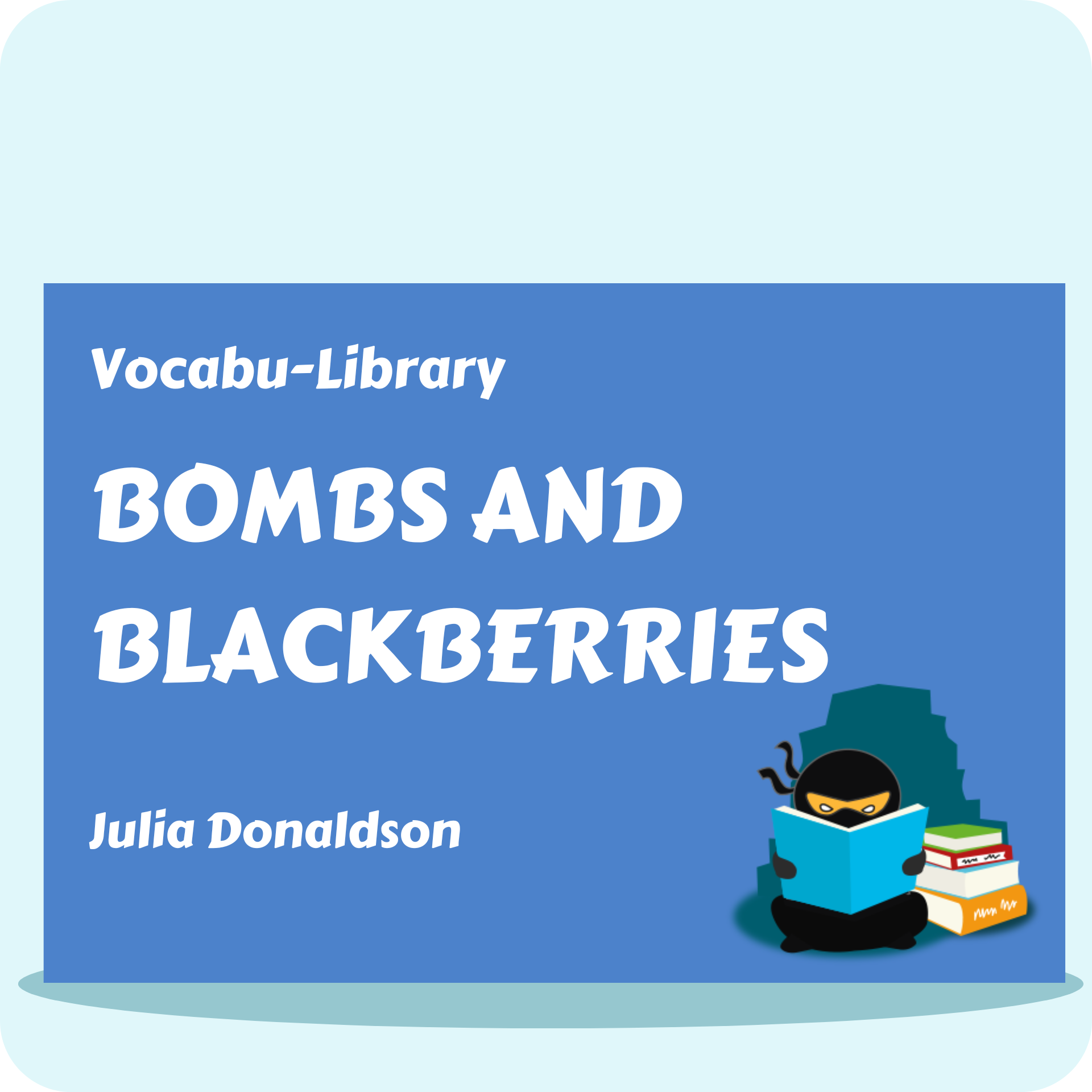 Bombs and Blackberries – Vocabulary Ninja