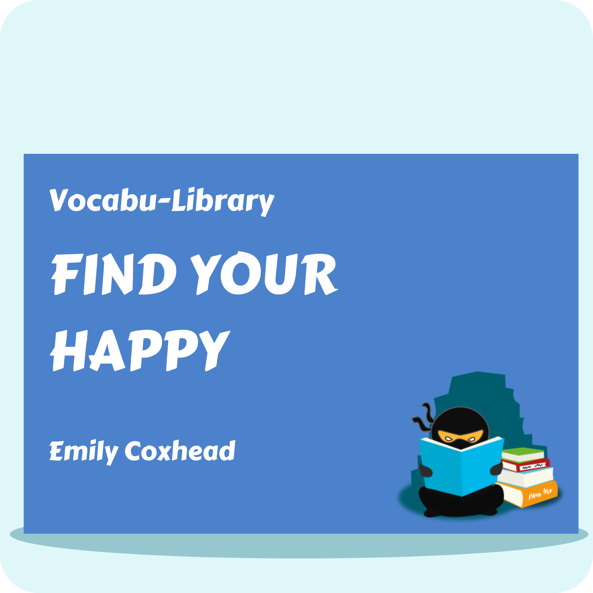 Find Your Happy – Vocabulary Ninja