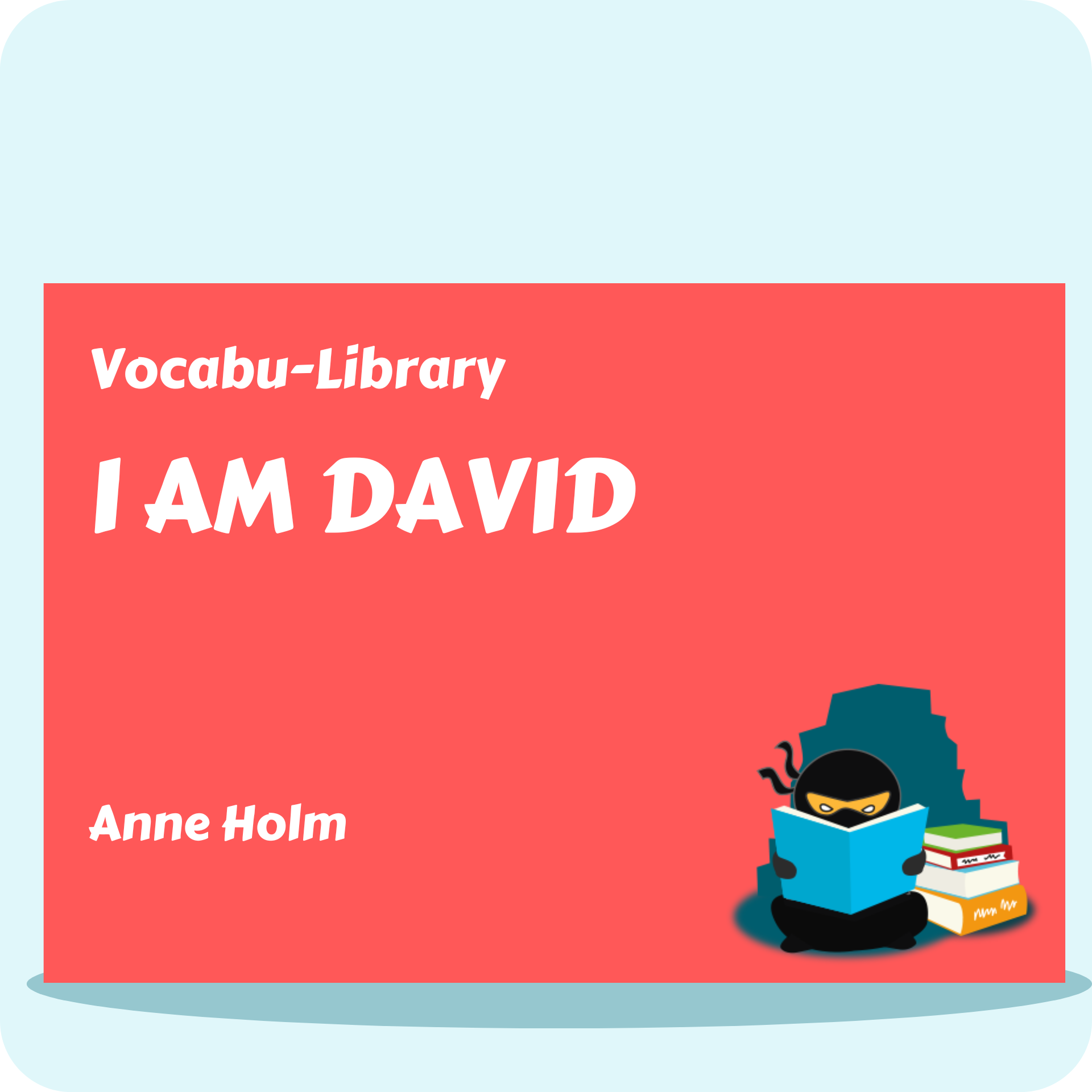 I Am David – Vocabulary Ninja