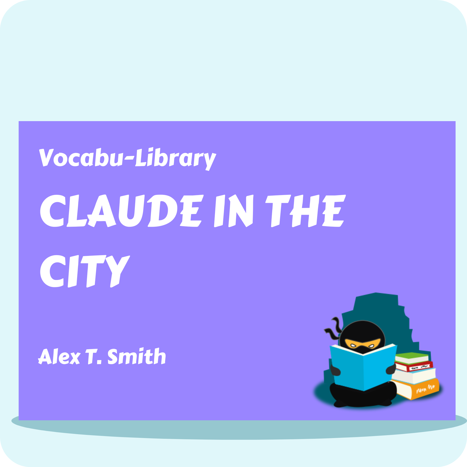 Claude in the City – Vocabulary Ninja