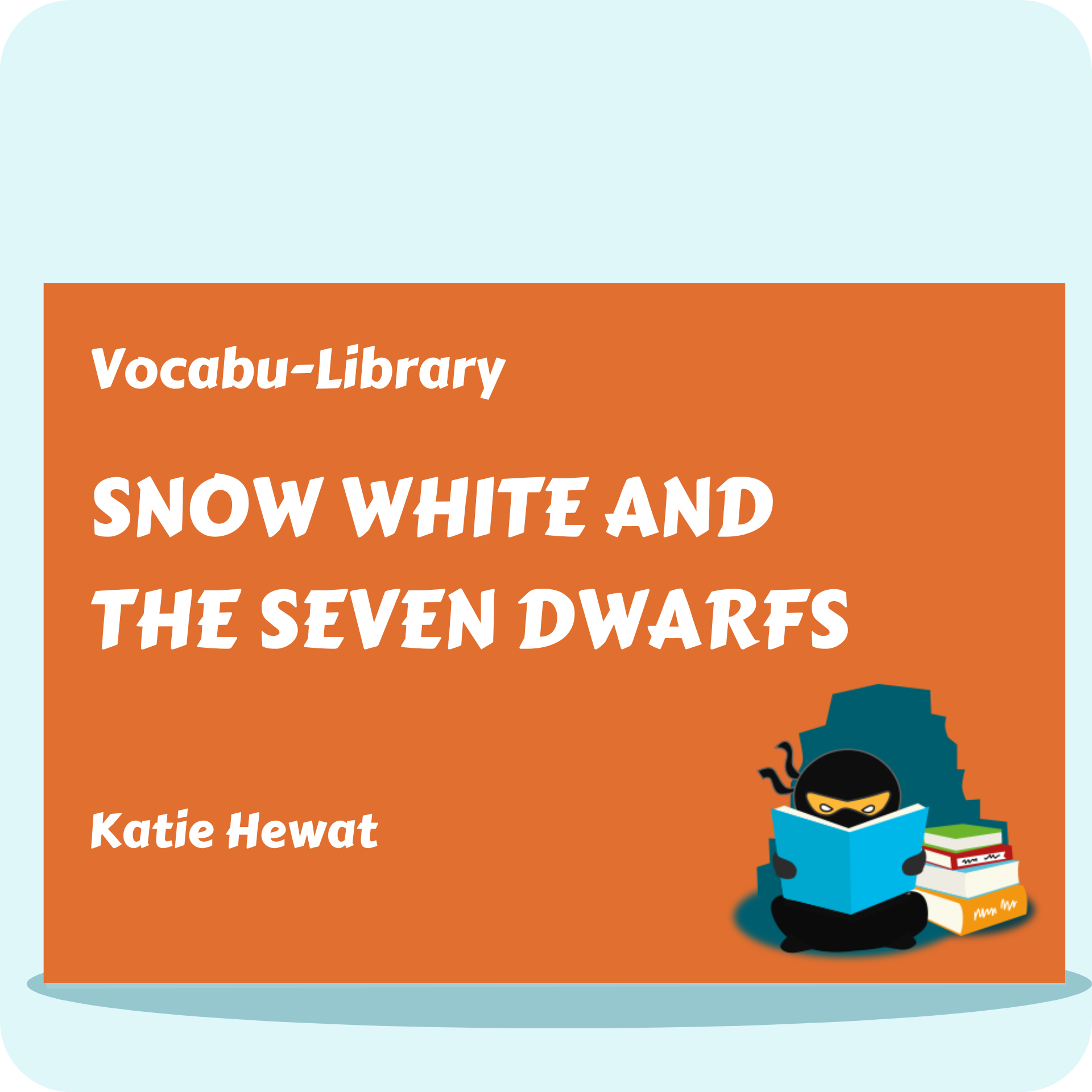 Snow White and the Seven Dwarfs – Vocabulary Ninja