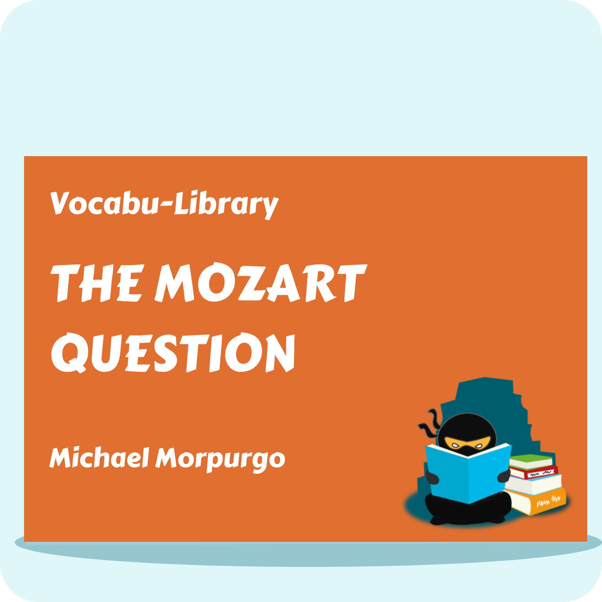 The Mozart Question – Vocabulary Ninja