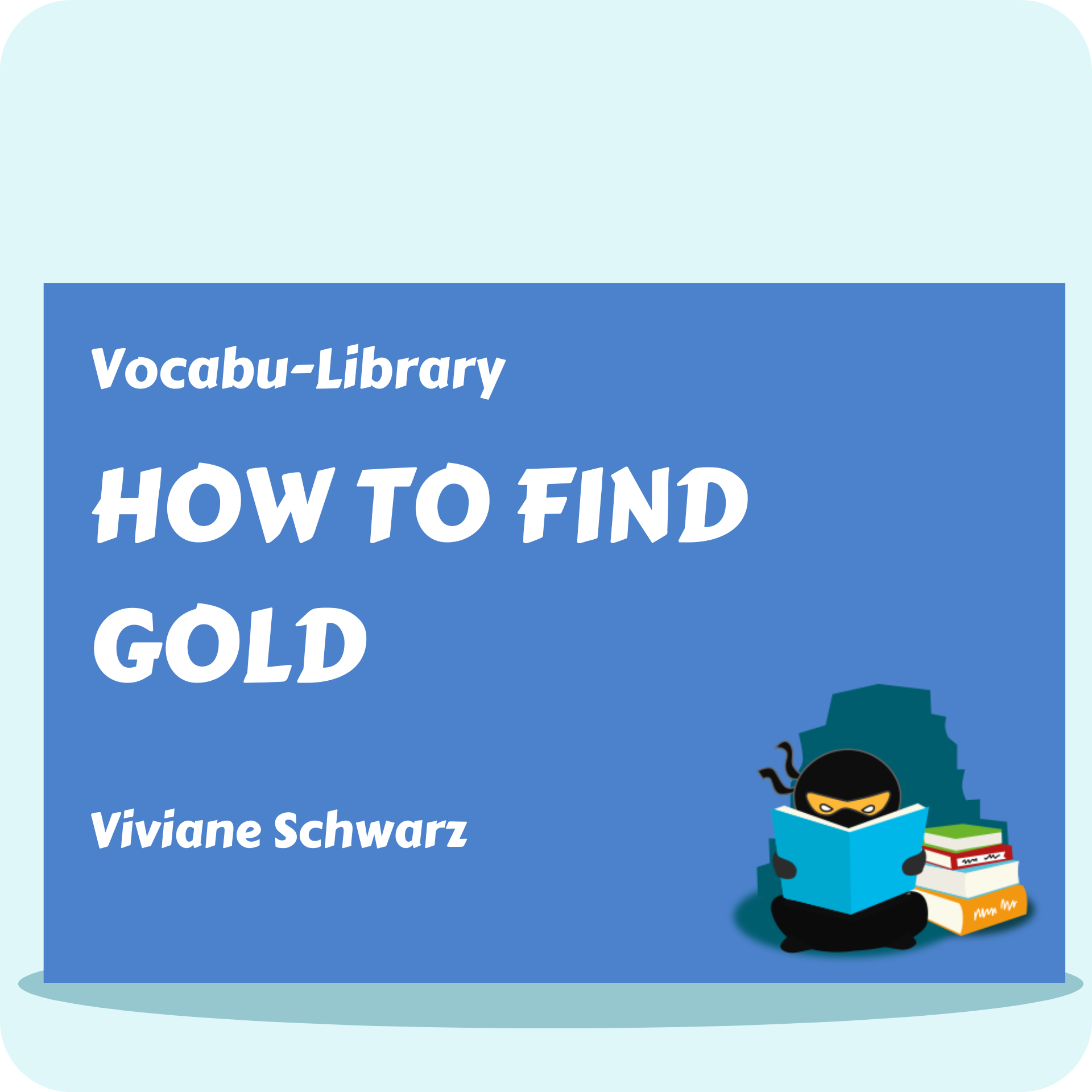 How to Find Gold – Vocabulary Ninja