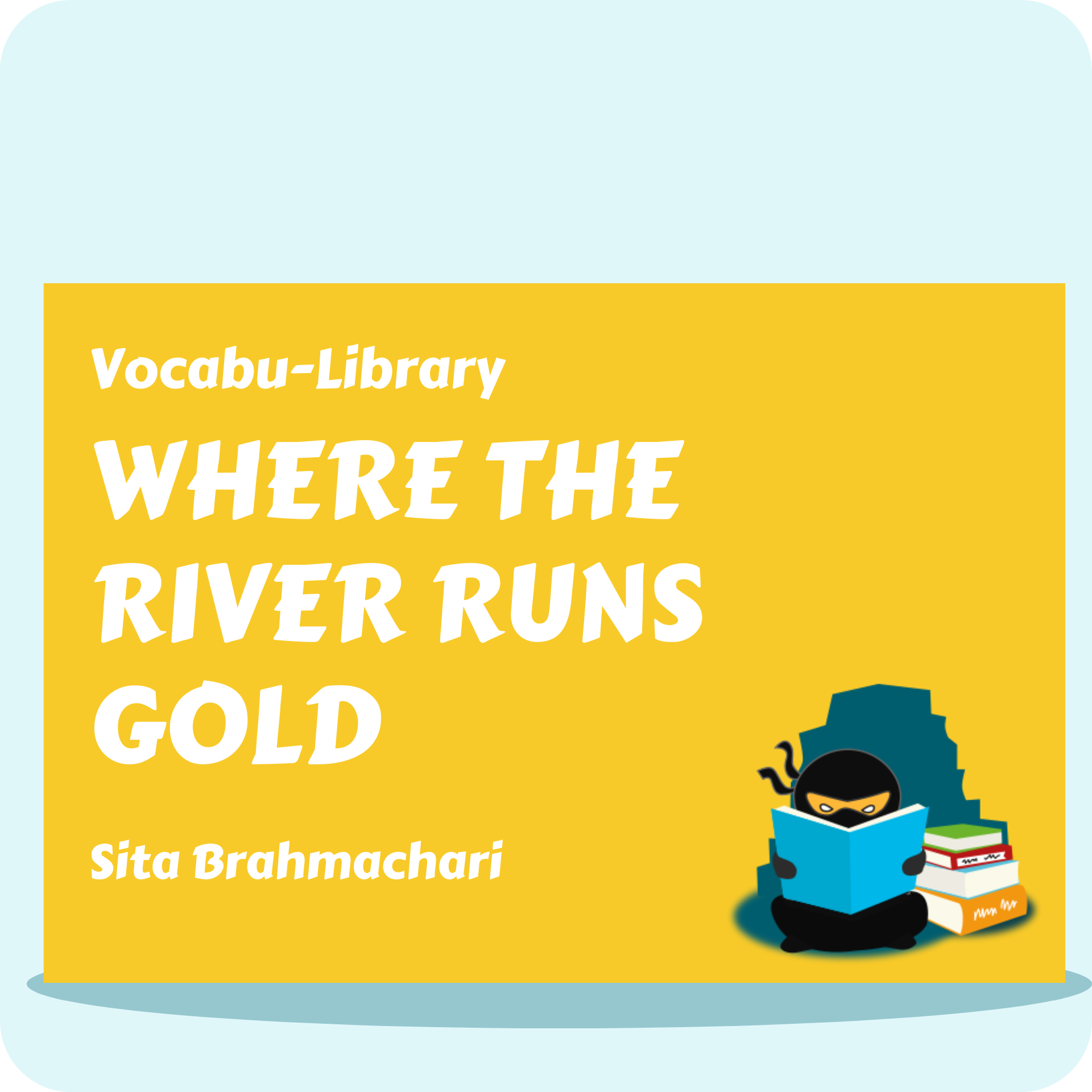 Where The River Runs Gold – Vocabulary Ninja