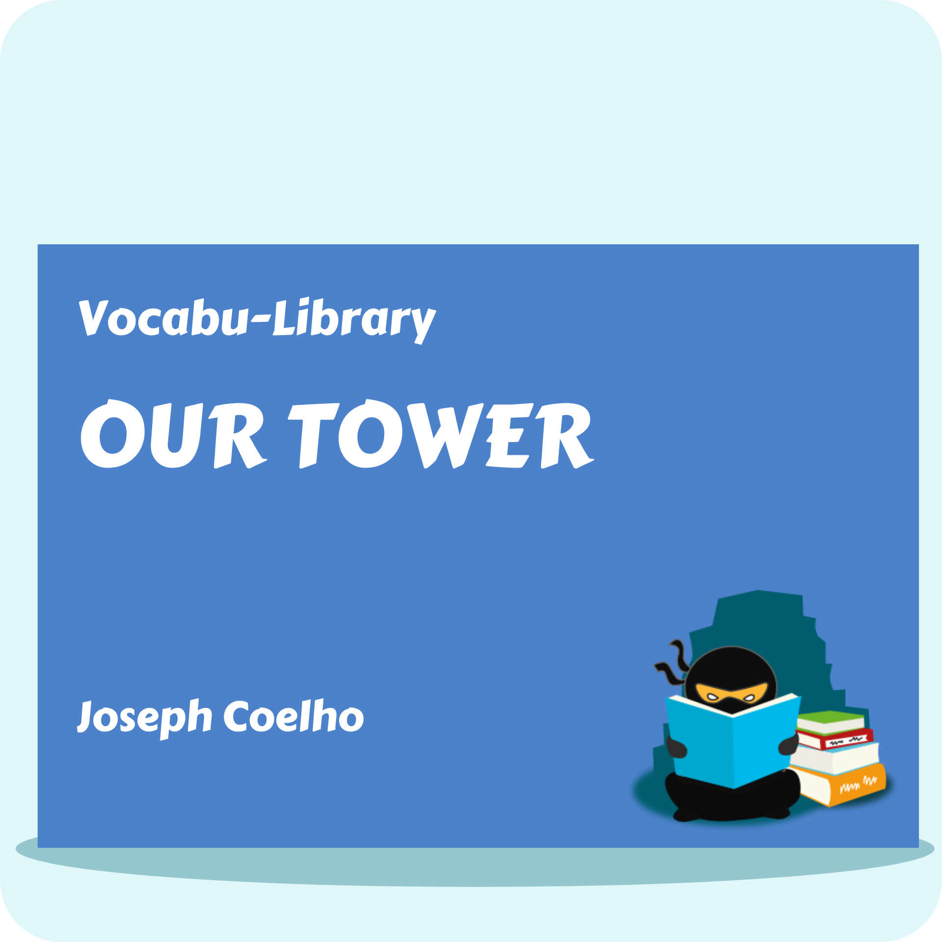 Our Tower – Vocabulary Ninja