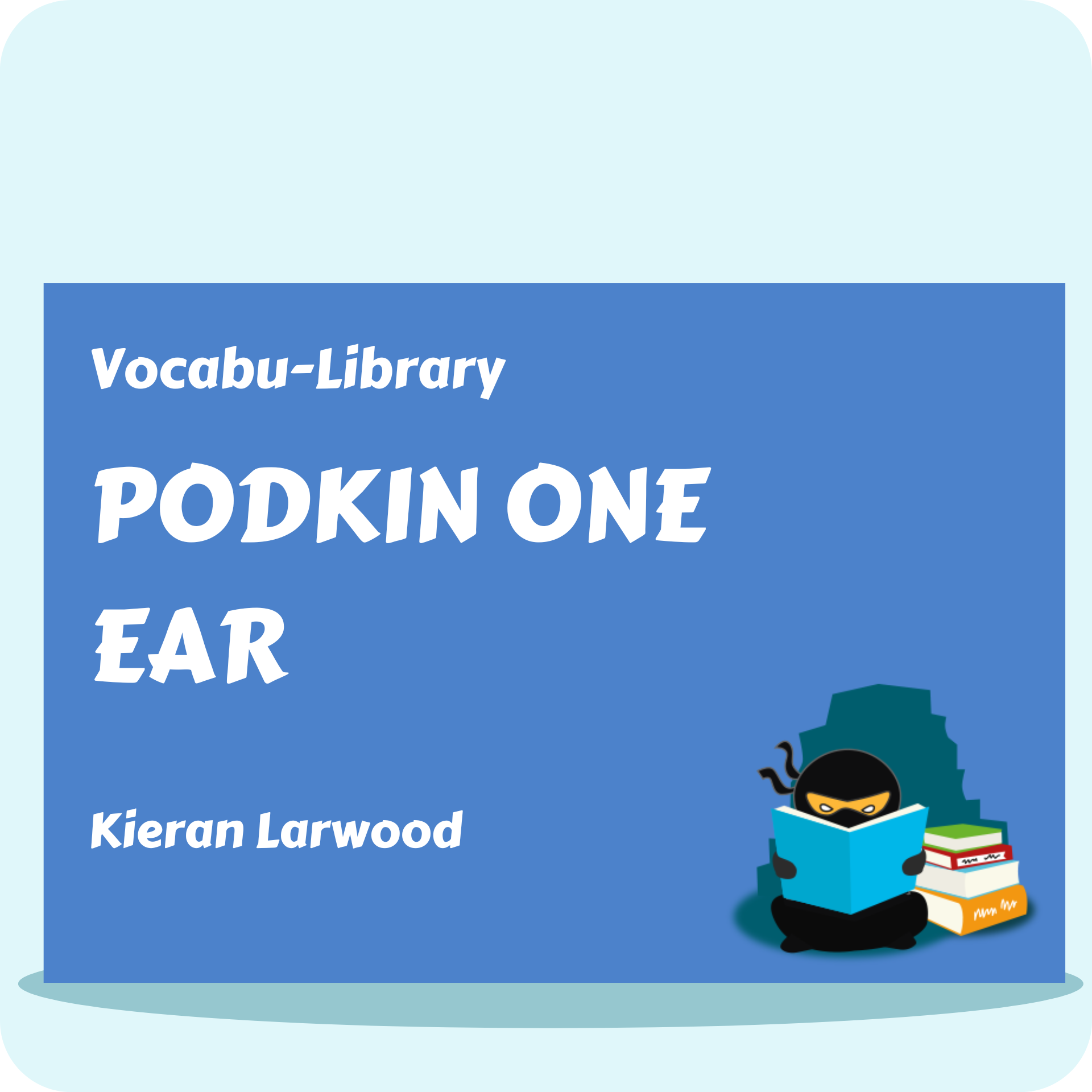 Podkin One Ear – Vocabulary Ninja