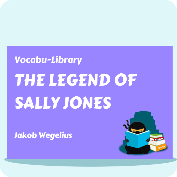 The Legend of Sally Jones – Vocabulary Ninja