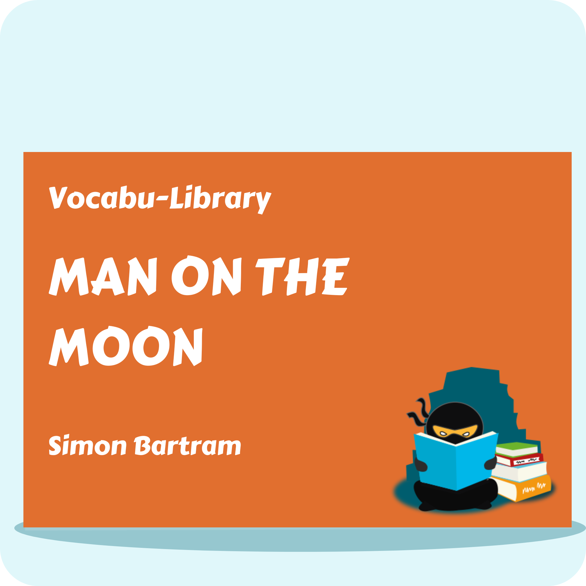 Man on the Moon – Vocabulary Ninja