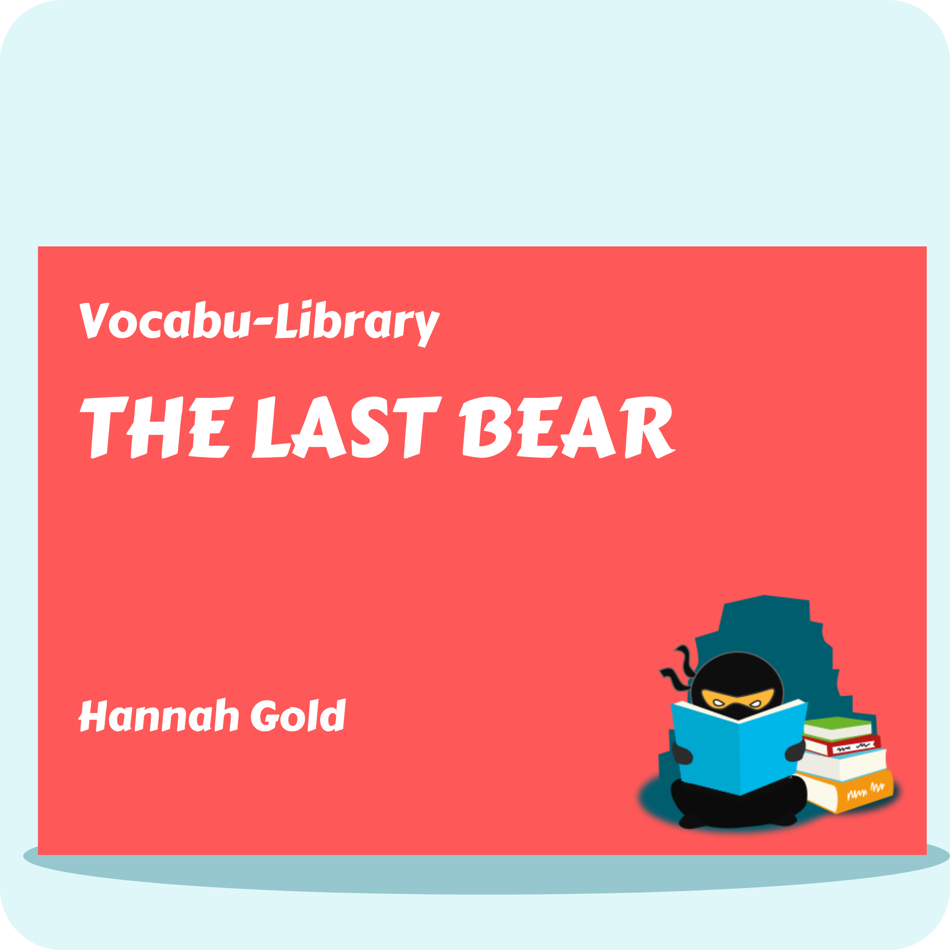 The Last Bear – Vocabulary Ninja