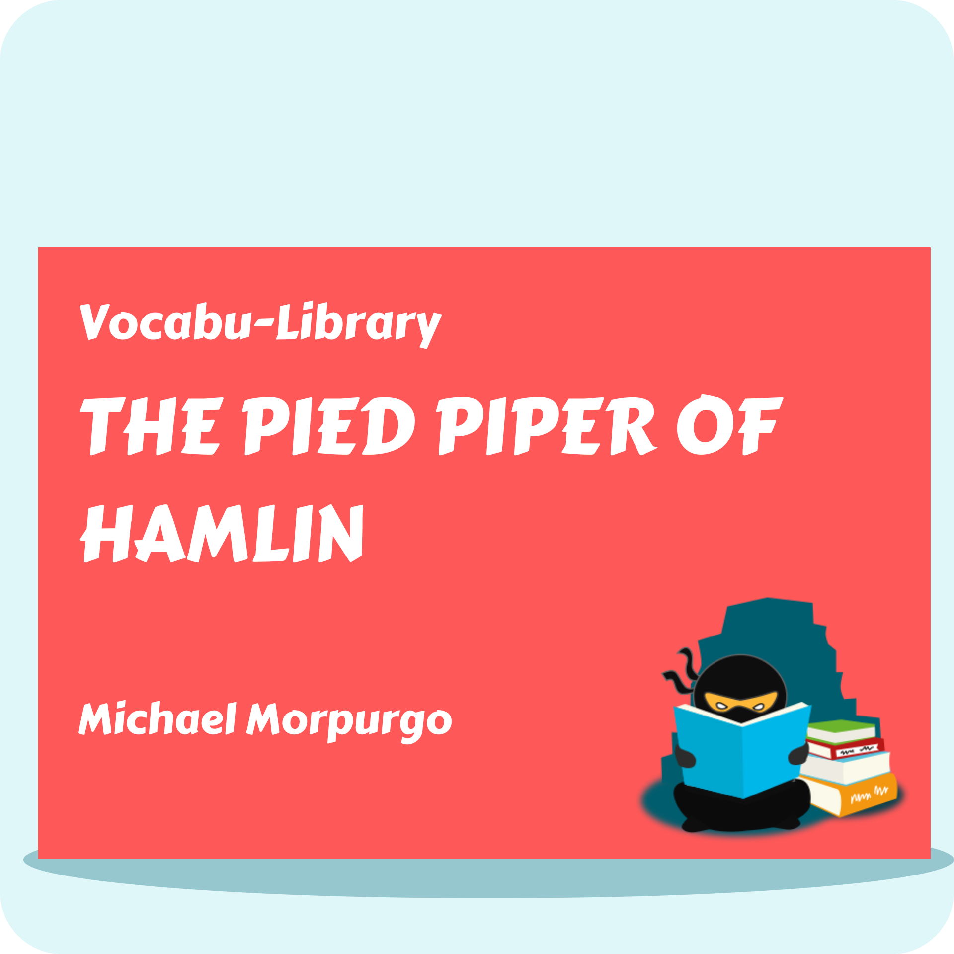 The Pied Piper of Hamlin – Vocabulary Ninja