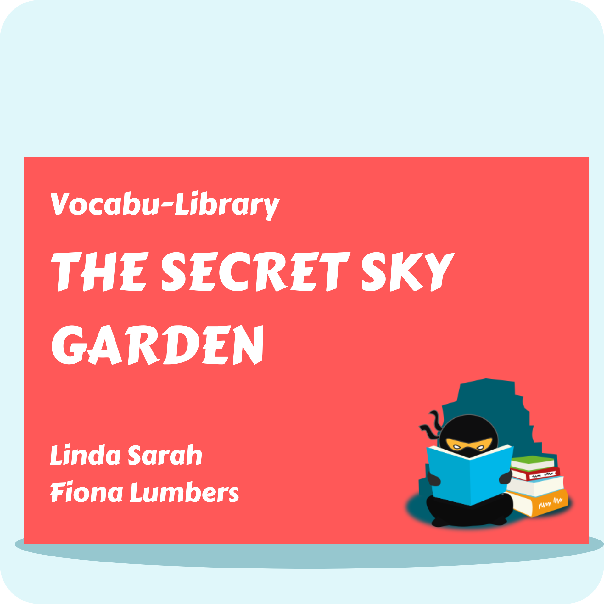The Secret Sky Garden – Vocabulary Ninja
