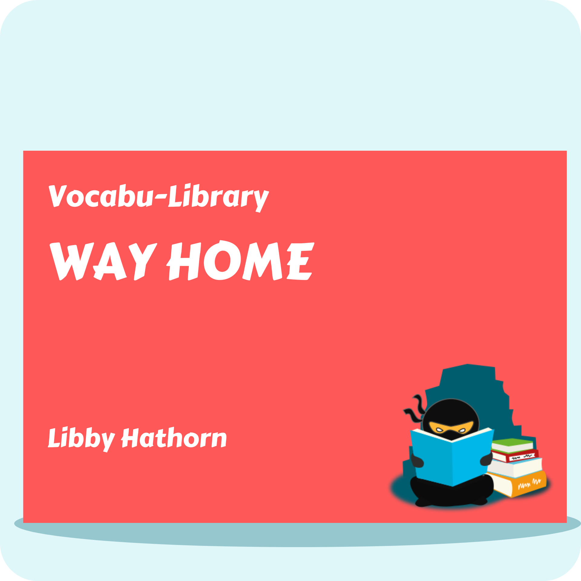 Way Home – Vocabulary Ninja