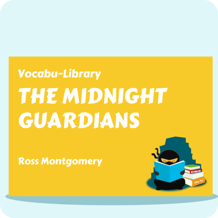 The Midnight Guardians – Vocabulary Ninja