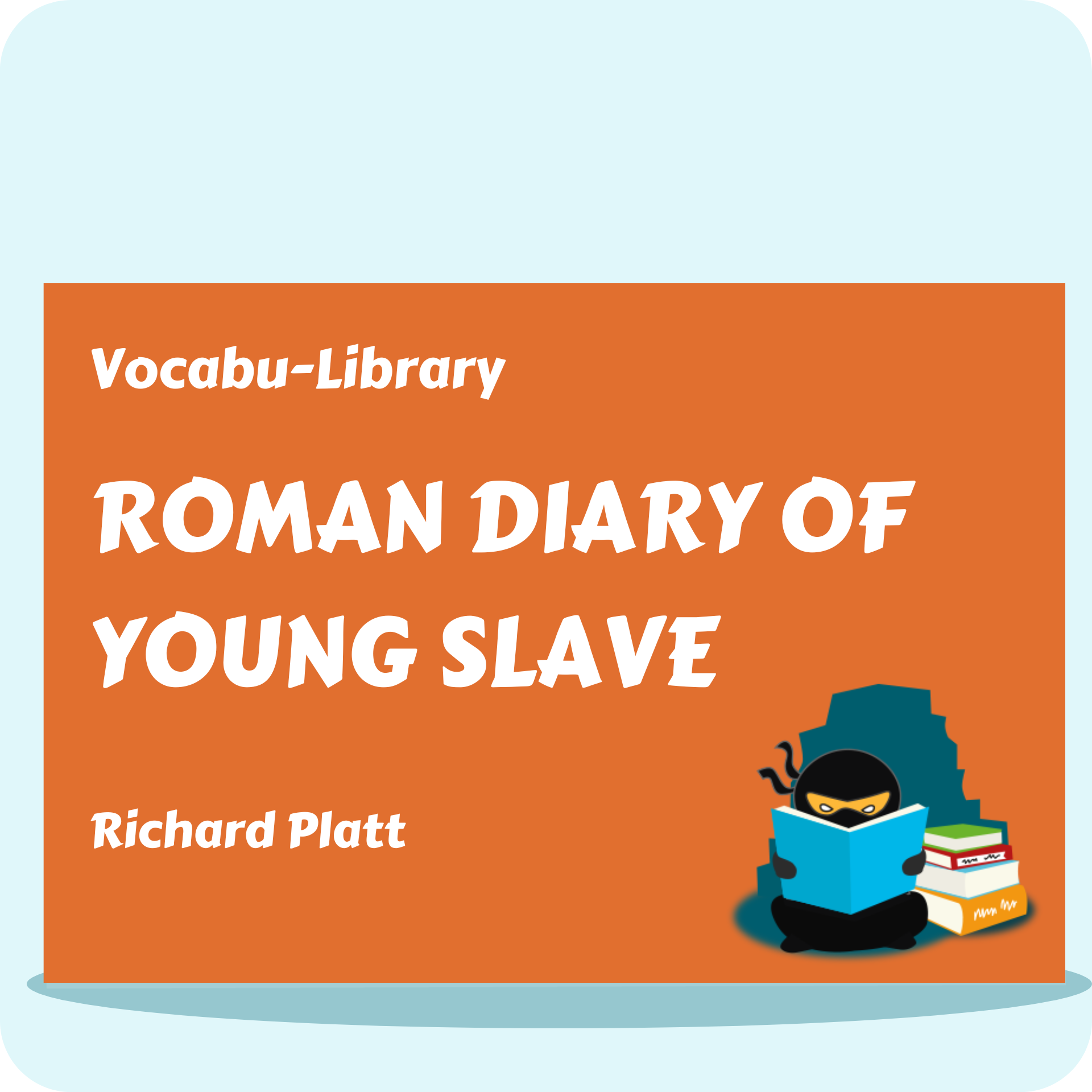 Roman Diary of a Young Slave – Vocabulary Ninja