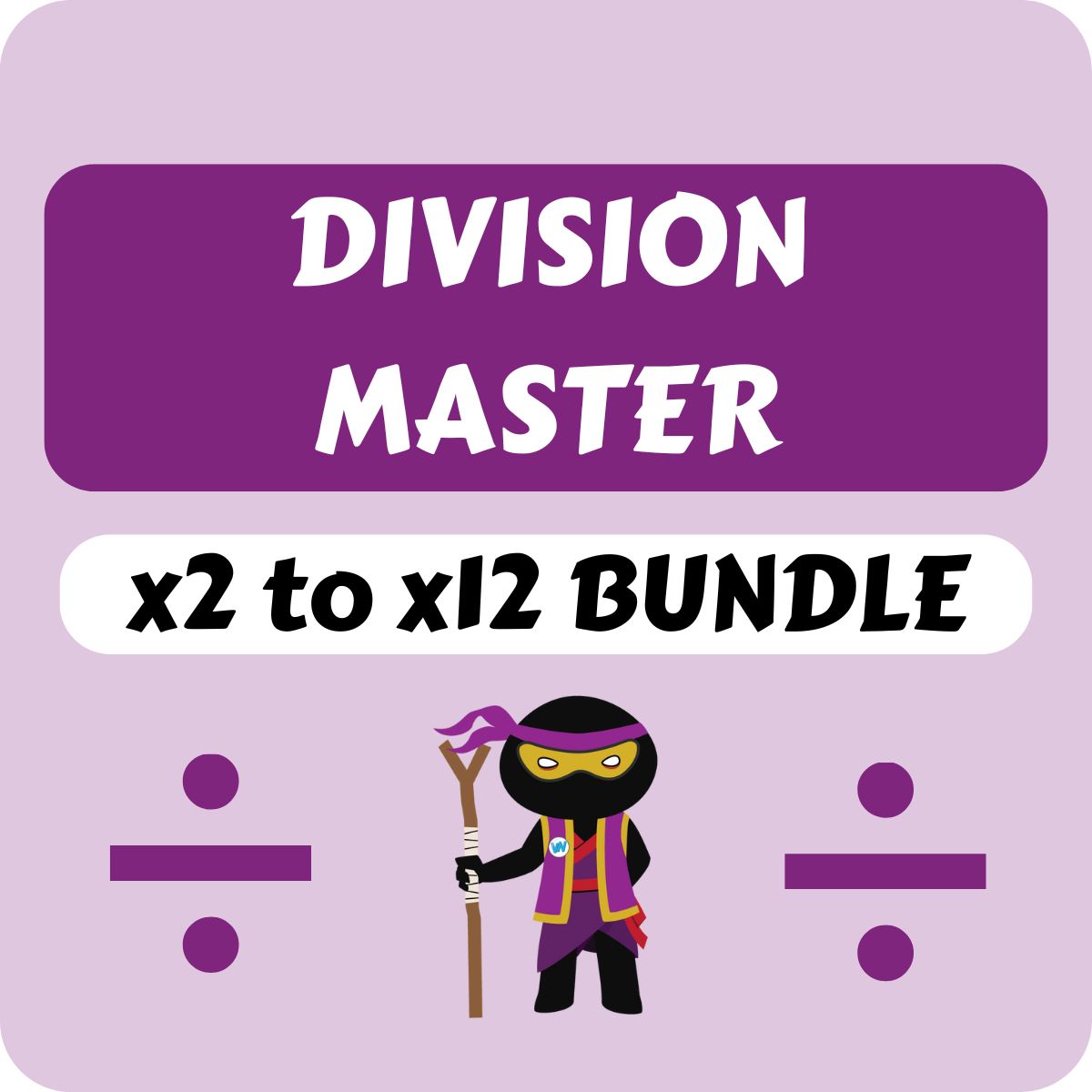 Division Master – x2 to x12 Bundle – Vocabulary Ninja