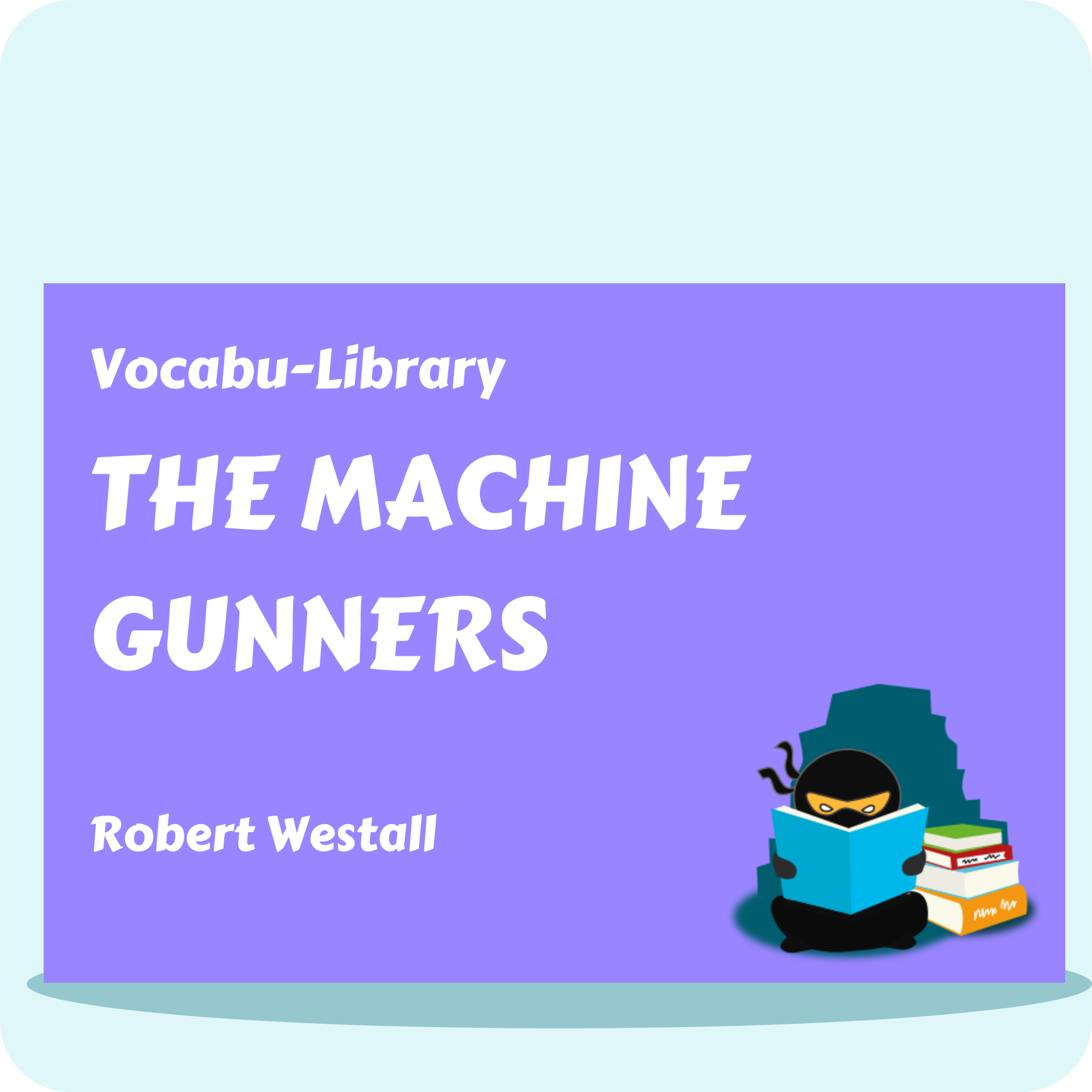 The Machine Gunners – Vocabulary Ninja