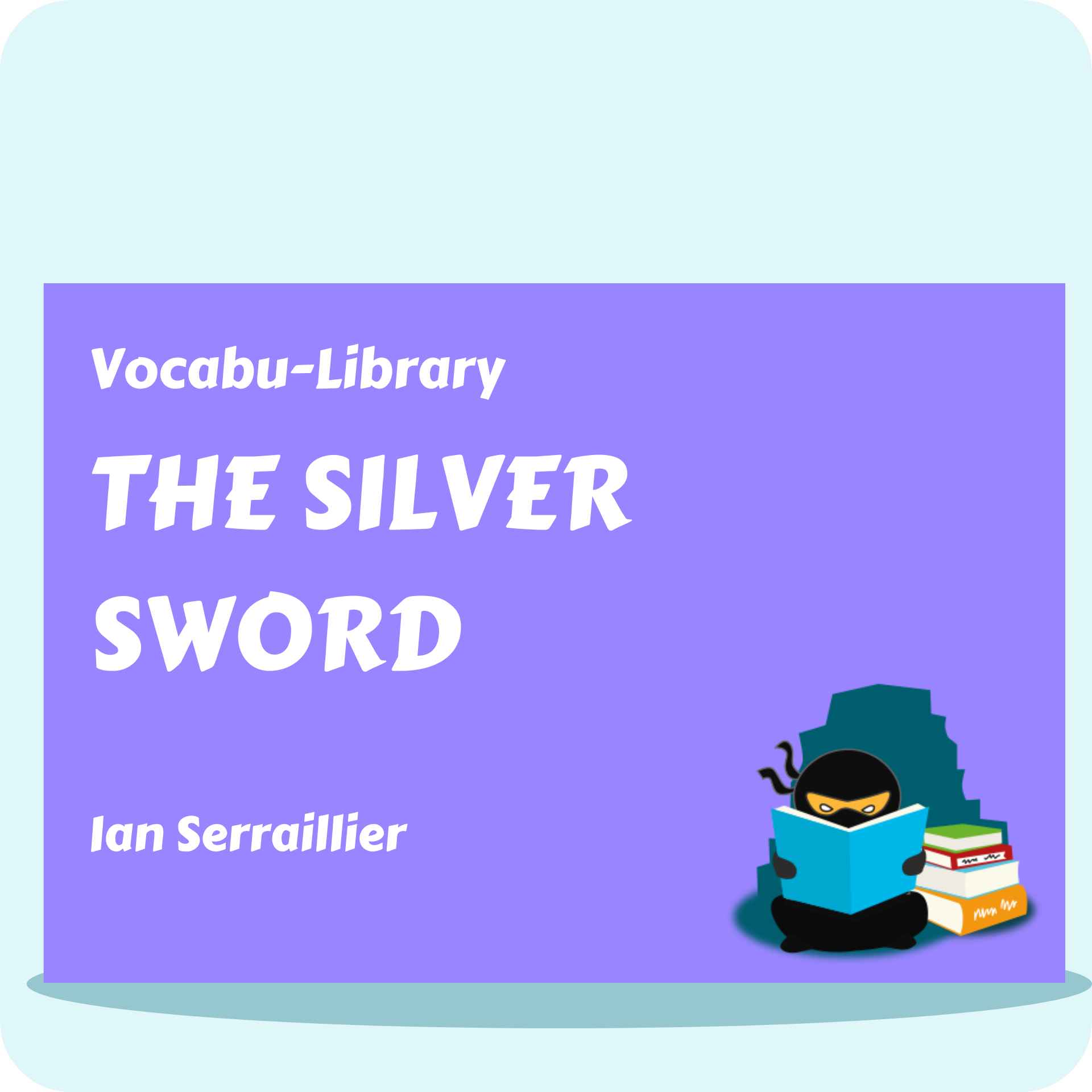 The Silver Sword – Vocabulary Ninja