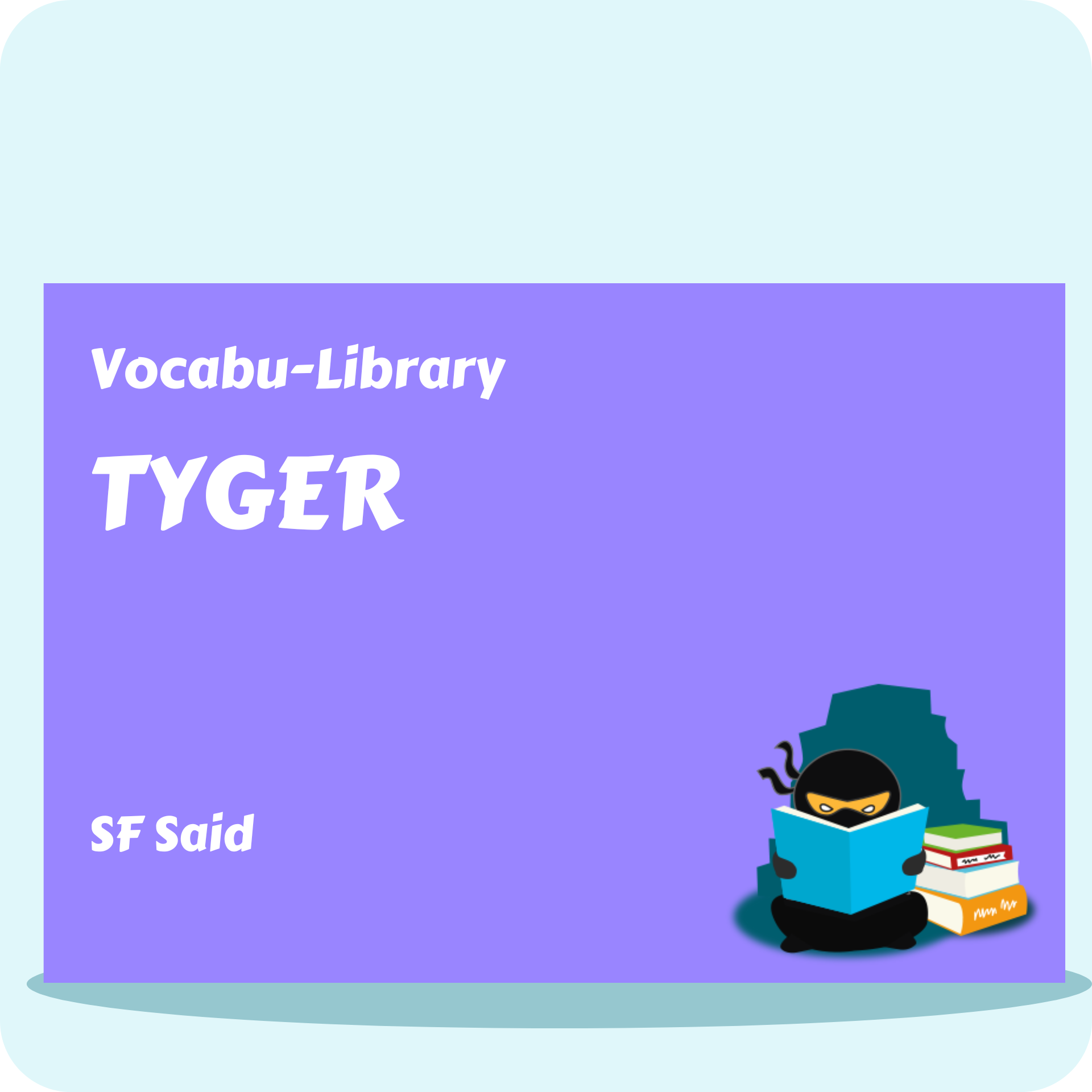 Tyger – Vocabulary Ninja
