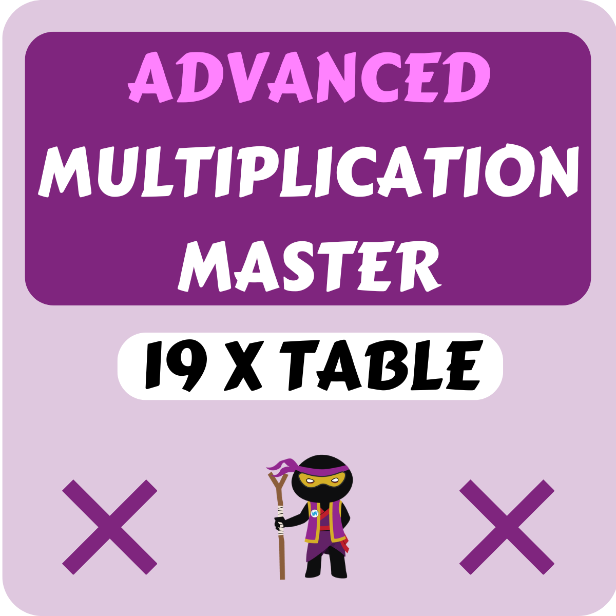 Advanced Multiplication Master – x19 Table – Vocabulary Ninja