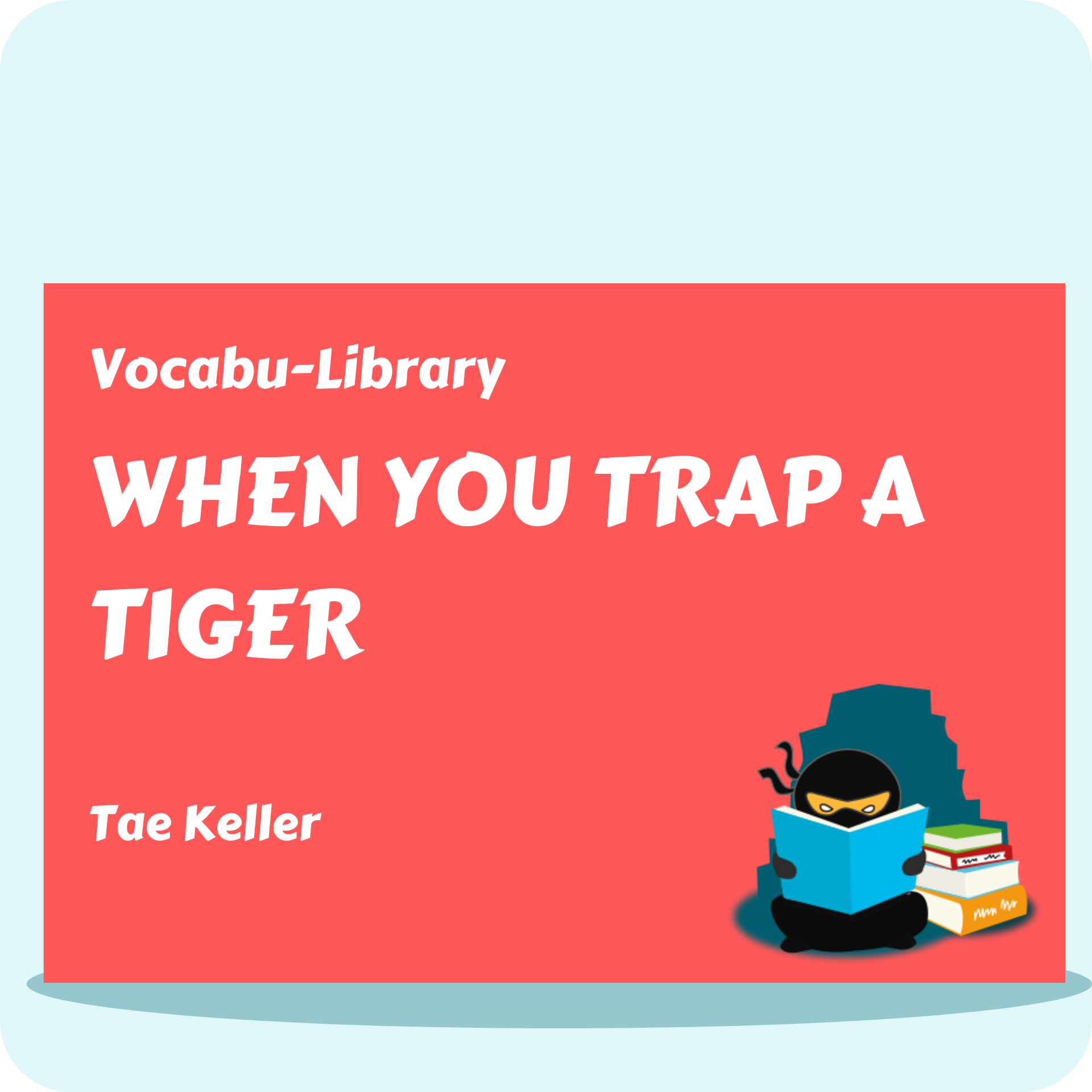 When You Trap A Tiger – Vocabulary Ninja