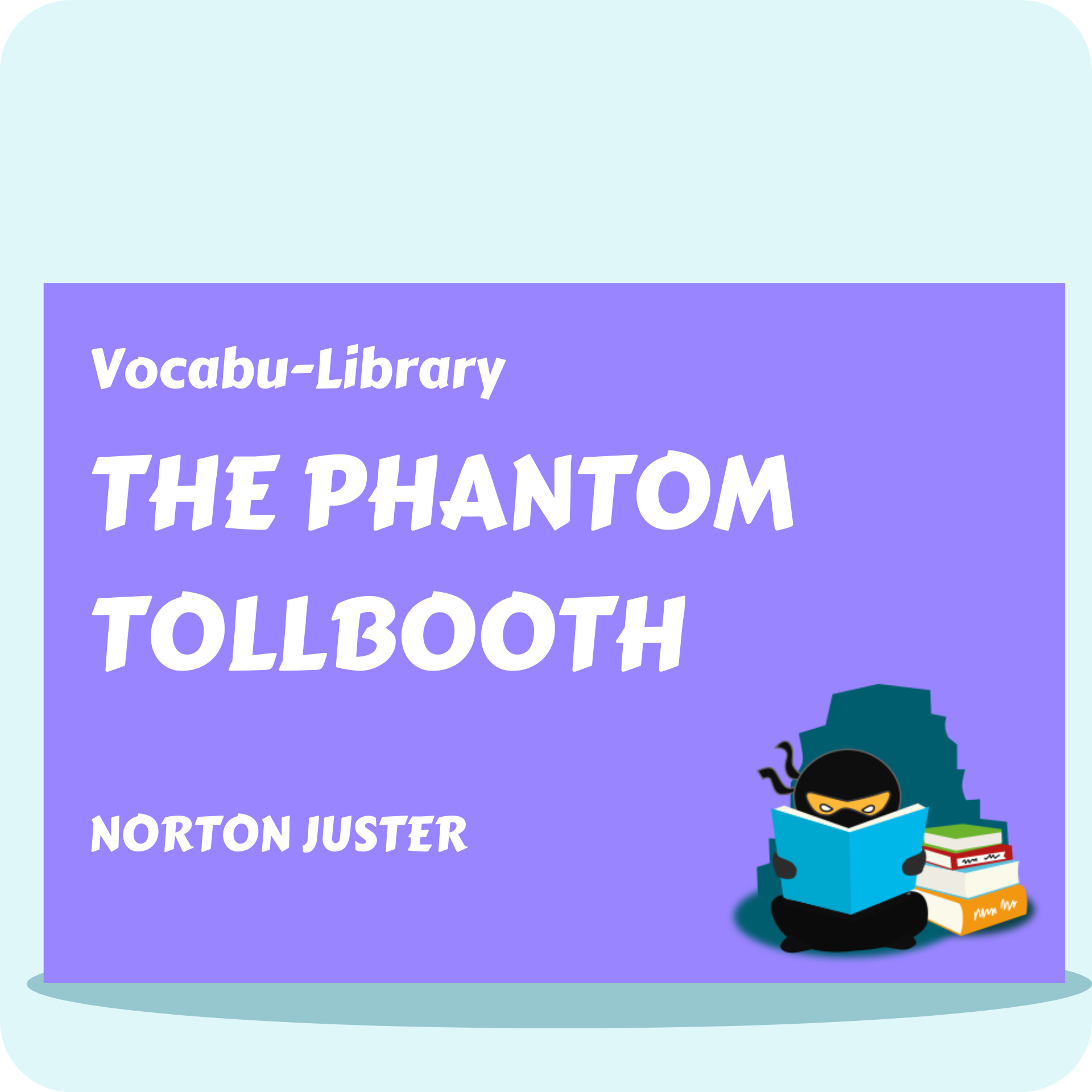 The Phantom Tollbooth – Vocabulary Ninja
